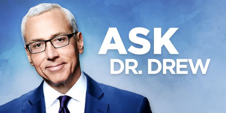 Q&A With Dr. Drew Archives | Dr. Drew | Official Website