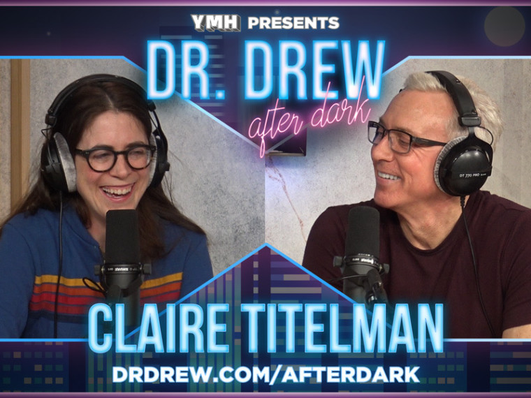 Claire Titelman - Ep. 12 | Dr. Drew Official Website - drdrew.com