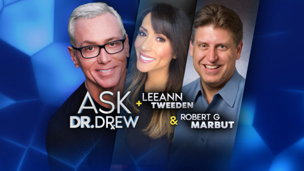 Ask Dr. Drew - Robert Marbut and Leeann Tweeden - Episode 8 | Dr. Drew ...