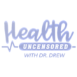 Health Uncensored with Dr. Drew | Dr. Drew Official Website - drdrew.com